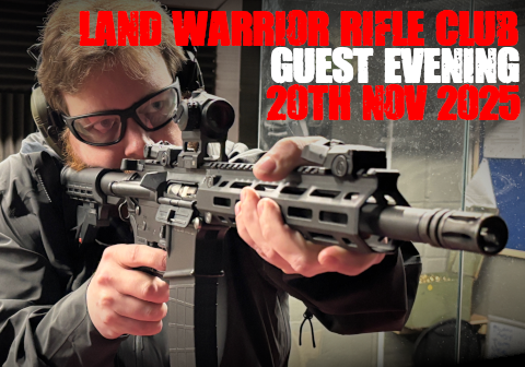 Land Warrior Rifle Club Guest Evening - November 20th 2025 | Tactical ...